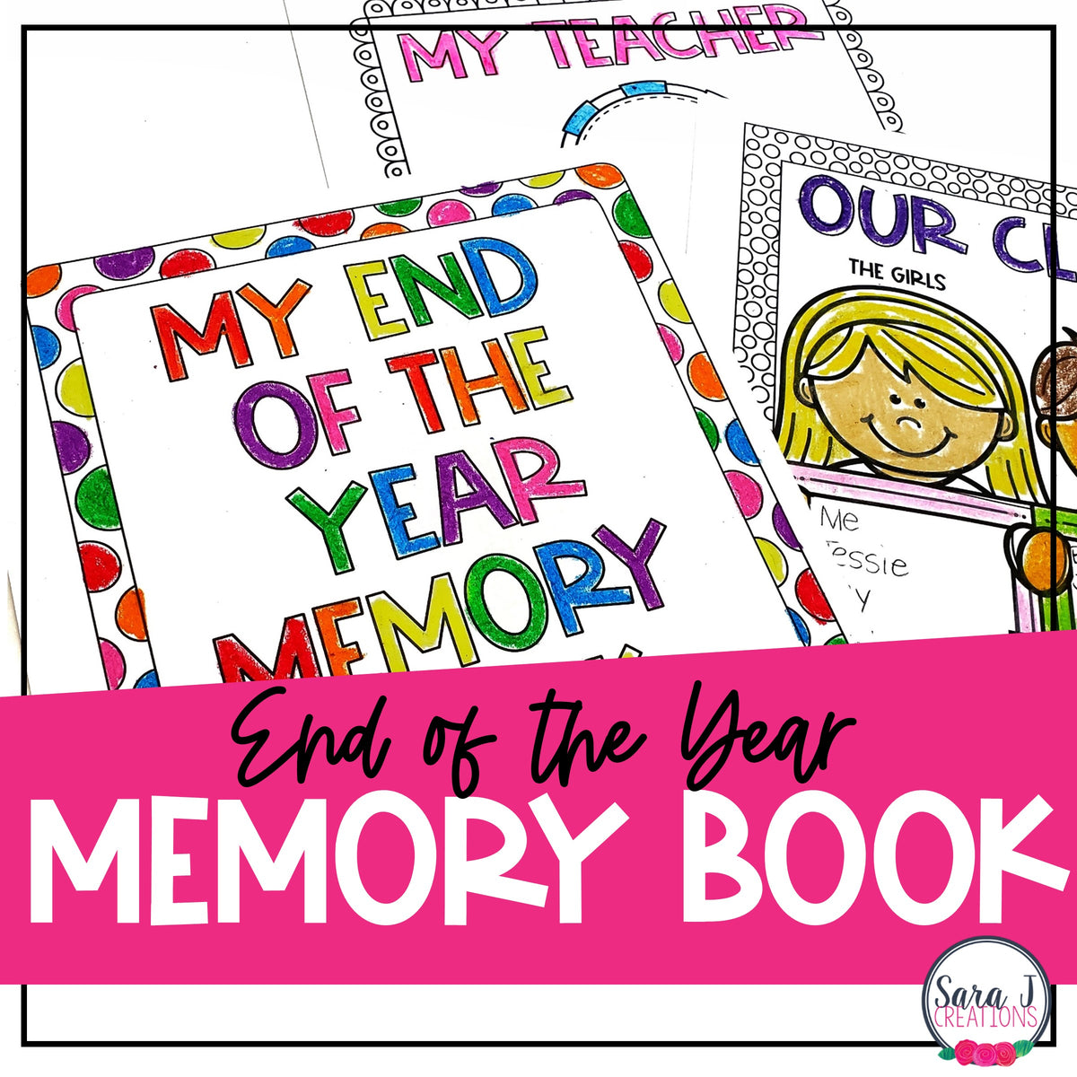 End of the Year Memory Book – Sara J Creations